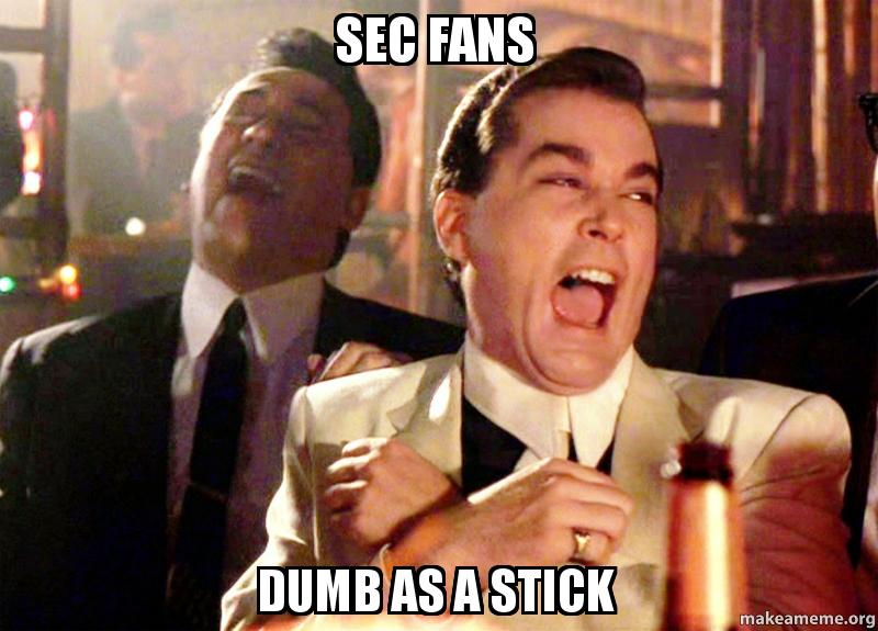 sec fans dumb as a stick Meme Generator