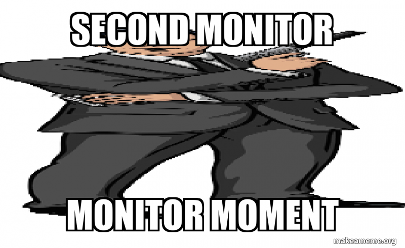 second monitor monitor moment Meme Generator
