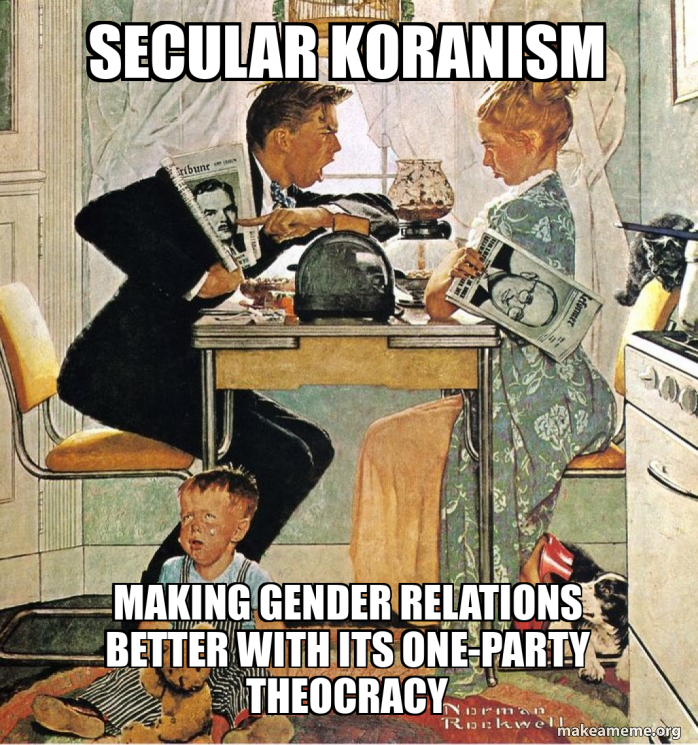SECULAR KORANISM MAKING GENDER RELATIONS BETTER WITH ITS ONE-PARTY ...