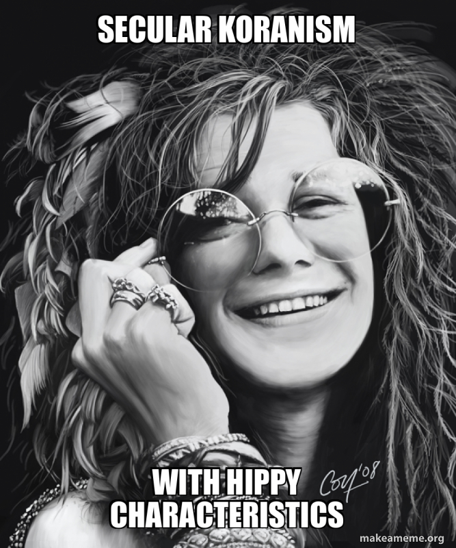 secular koranism with hippy characteristics Meme Generator