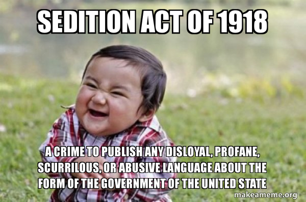 sedition act of 1918 A crime to publish any disloyal, profane ...