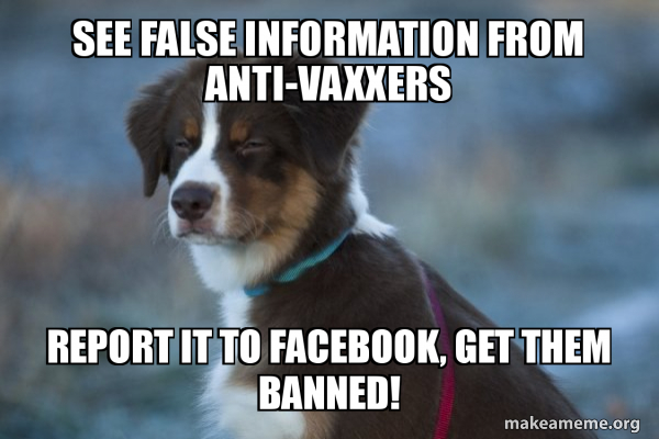 SEE FALSE INFORMATION FROM ANTI-VAXXERS REPORT IT TO FACEBOOK, GET THEM ...