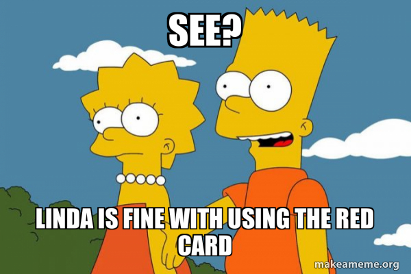 See? Linda is fine with using the Red Card - Bart and Lisa Chat Meme Generator