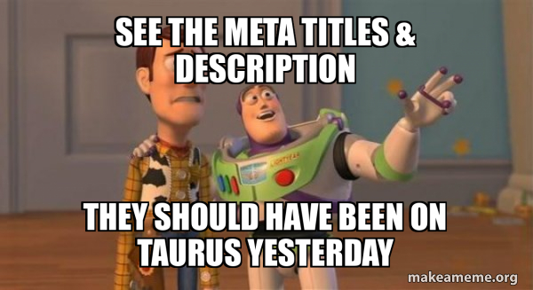 See the meta titles & description they should have been on taurus ...