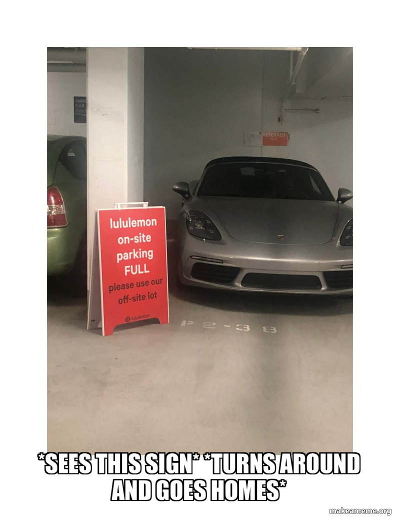 *sees this sign* *Turns around and goes homes* Meme Generator