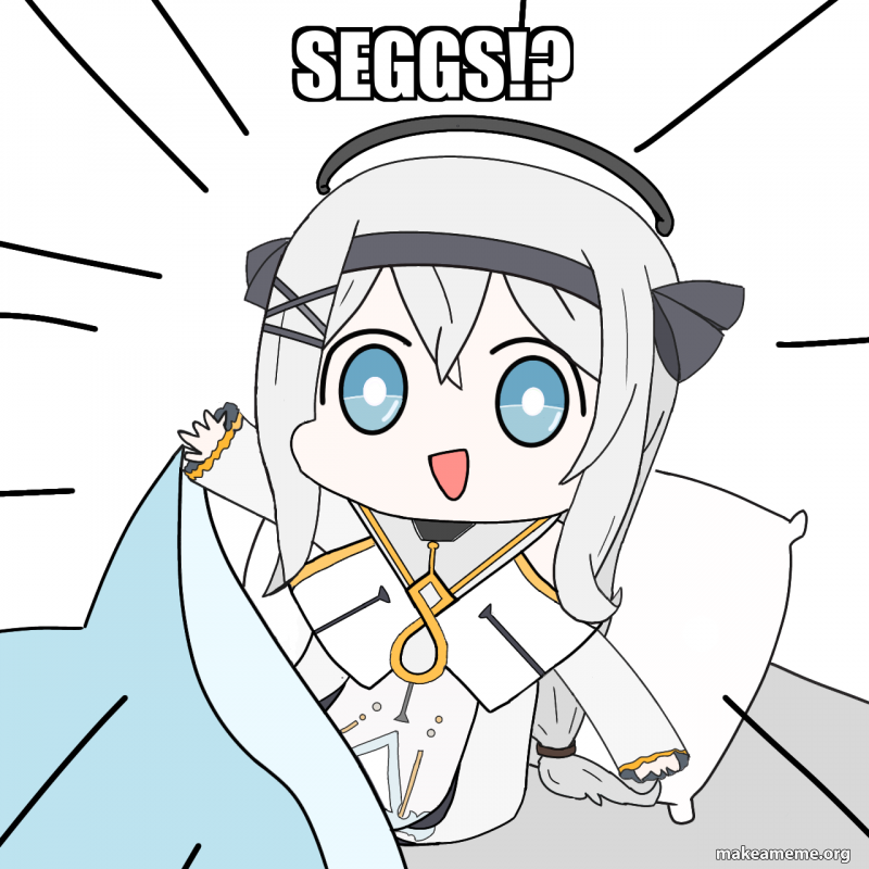 SEGGS!? Meme Generator