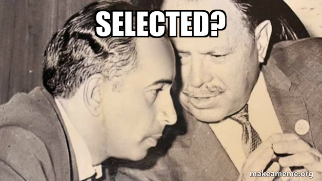 Selected? Meme Generator