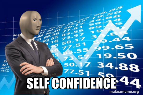 self confidence - Stonks Only Go Up Meme Generator