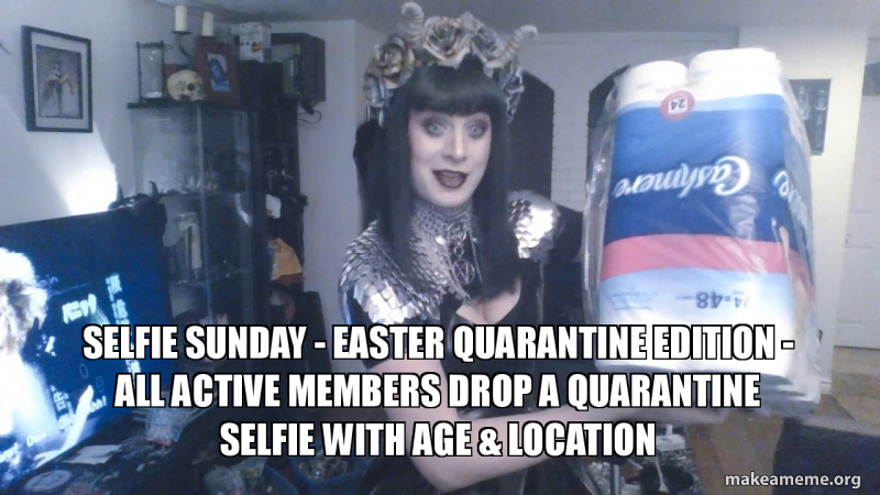 selfie sunday - Easter quarantine edition - all active members drop a ...