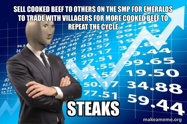 Sell cooked beef to others on the smp for emeralds to trade with ...