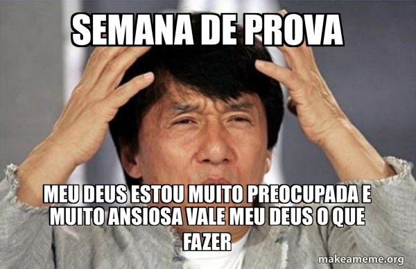 semana de prova Meu Deus estou muito preocupada e muito ansiosa vale ...