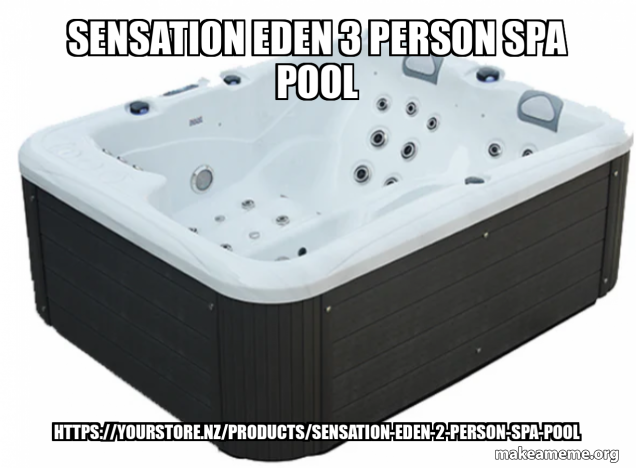 Sensation Eden 3 person Spa Pool https://yourstore.nz/products ...