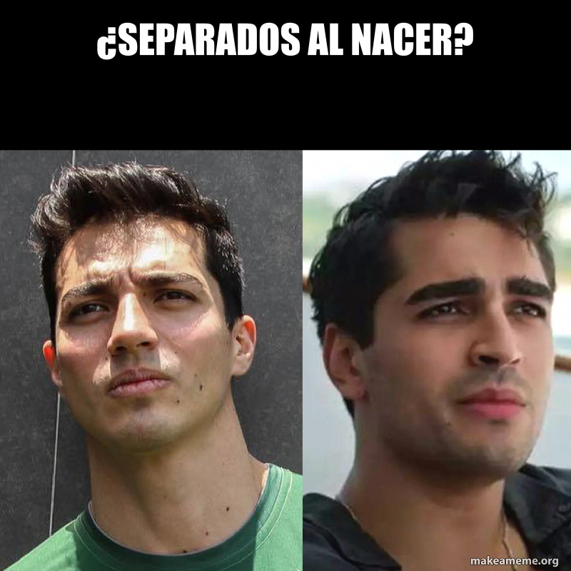 ¿separados al nacer? Meme Generator