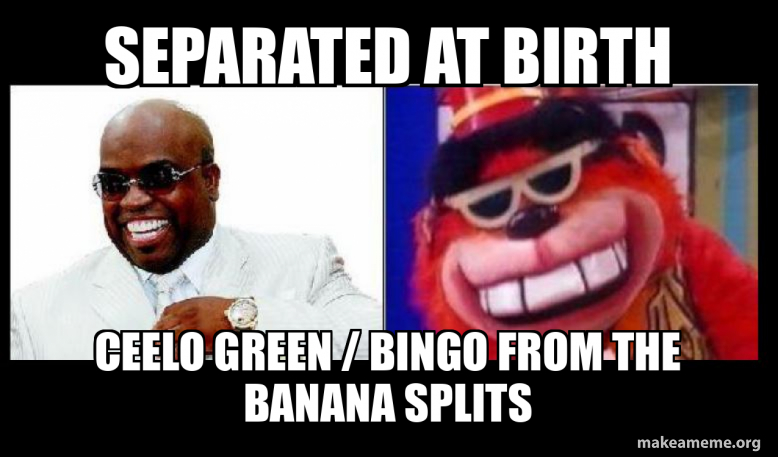 separated at birth ceelo green / bingo from the banana splits Meme ...