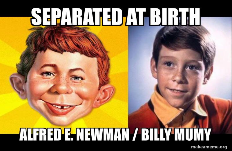 Separated at birth alfred e. newman / billy mumy Meme Generator