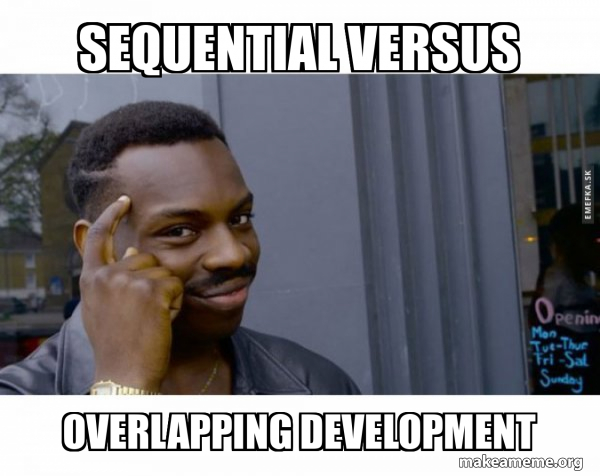 Sequential versus overlapping development - Roll Safe Black Guy ...