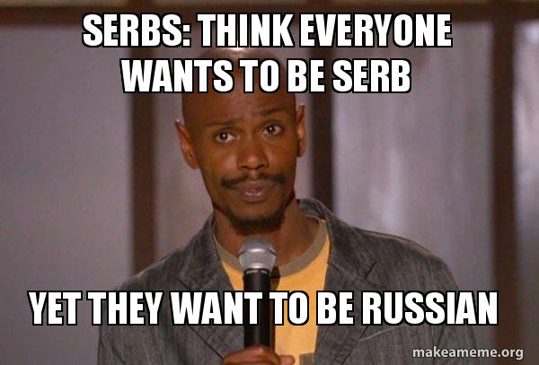 Serb Memes Serbia Meme : R/LifeofBoris