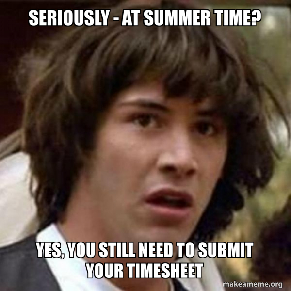 Seriously At Summer Time Yes You Still Need To Submit Your 