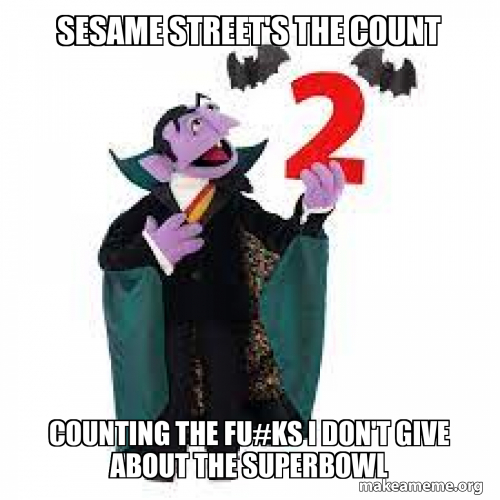 sesame street's the count counting the fu#ks I don't give about the ...