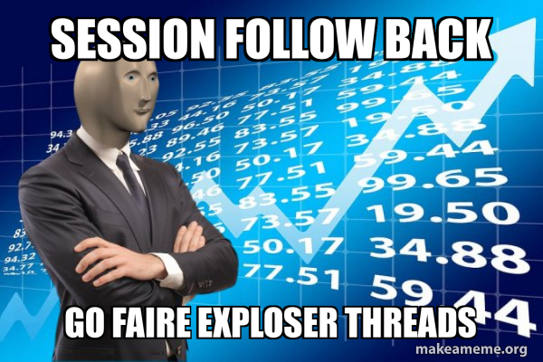 Session follow back Go faire exploser Threads - Stonks Only Go Up Meme ...
