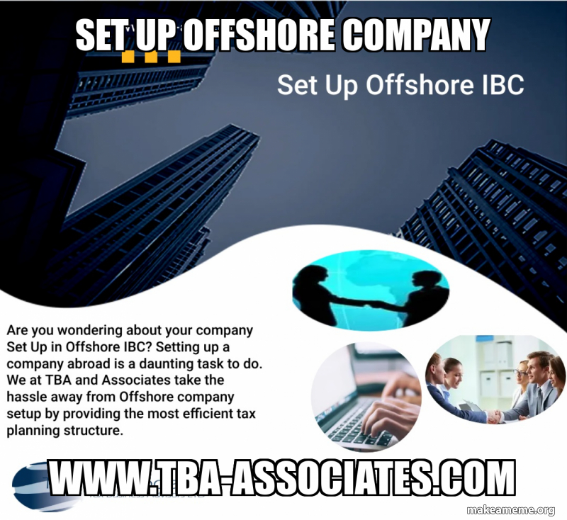 set up offshore company www.tba-associates.com Meme Generator