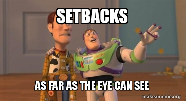 SETBACKS aS FAR AS THE EYE CAN SEE - Buzz and Woody (Toy Story) Meme ...