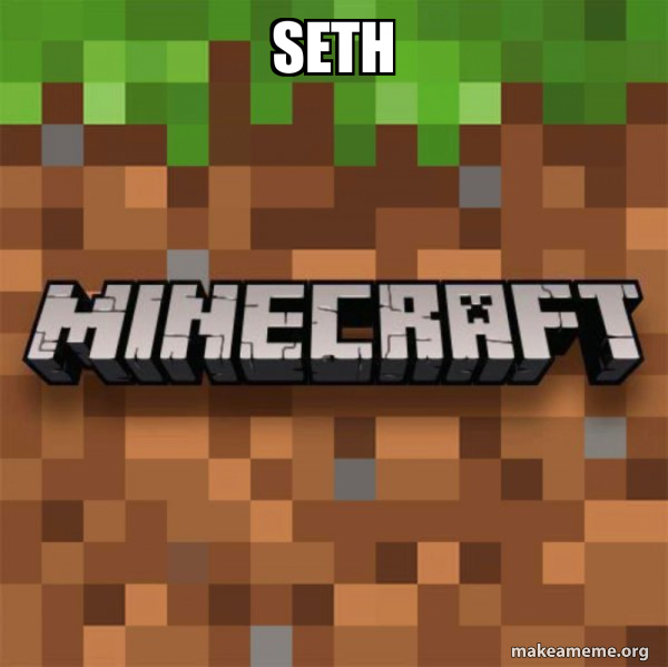 seth - Minecraft Meme Generator