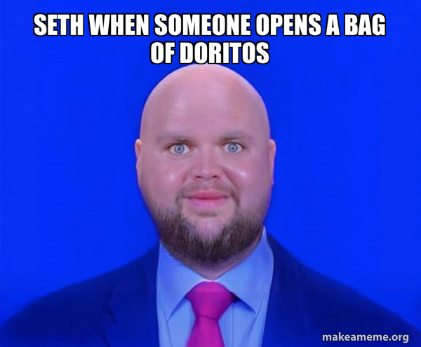 Seth when someone opens a bag of Doritos - Bald J.D. Vance Meme Generator