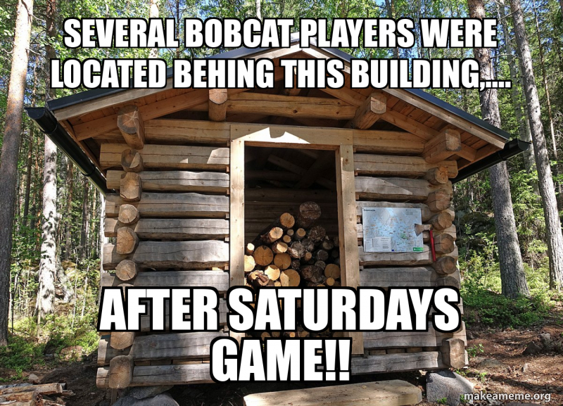 Several bobcaT players were located behing this building,…. After ...