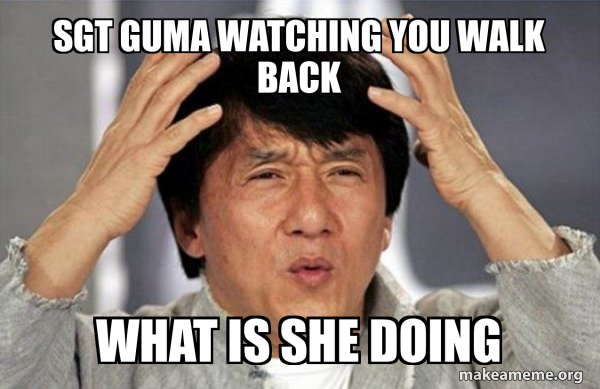 Sgt Guma watching you walk back What is she doing - Jackie Chan Why ...