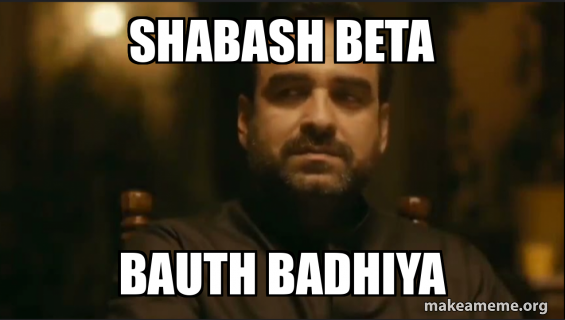Shabash Beta Bauth Badhiya Meme Generator