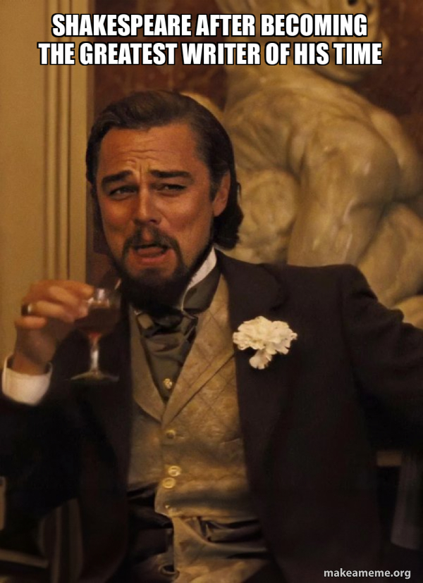 Shakespeare after becoming the greatest writer of his time - Leonardo ...