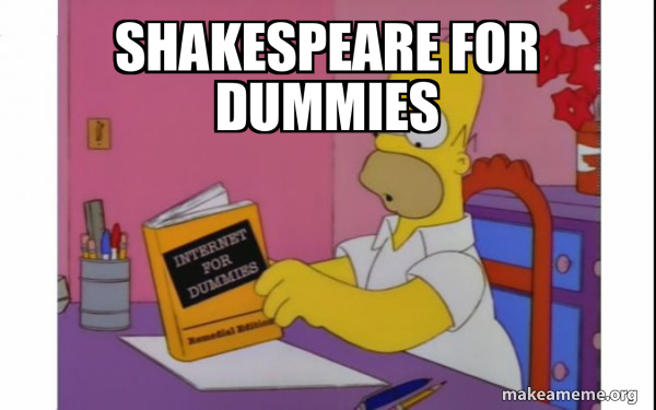 Shakespeare for Dummies - Computer Homer Meme Generator