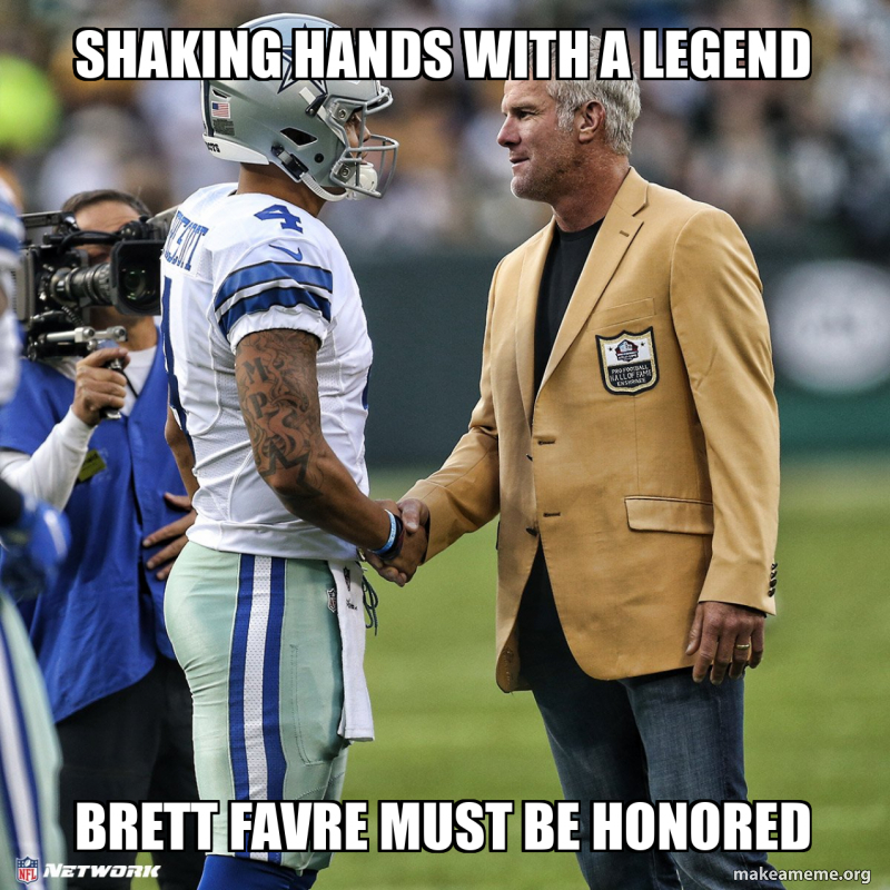 Shaking hands with a legend Brett favre must be honored Meme Generator