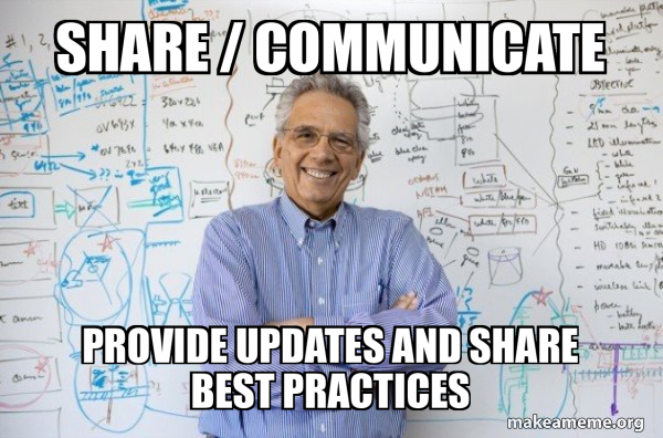 Share / Communicate Provide updates and share best practices - Good Guy ...