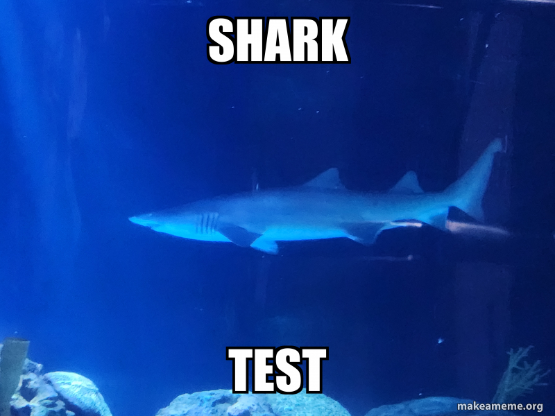 Shark Test Meme Generator