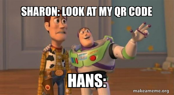 Sharon: Look at my QR code Hans: - Buzz and Woody (Toy Story) Meme Meme ...