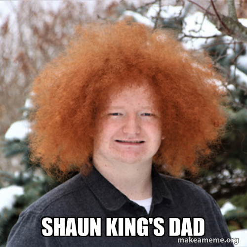 shaun king's dad - ginger dad shaun king irish afro Meme Generator