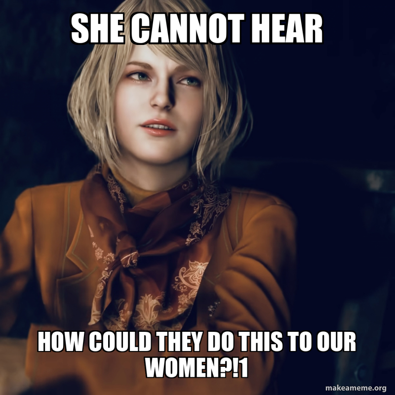 She cannot hear How could they do this to our women?!1 Meme Generator