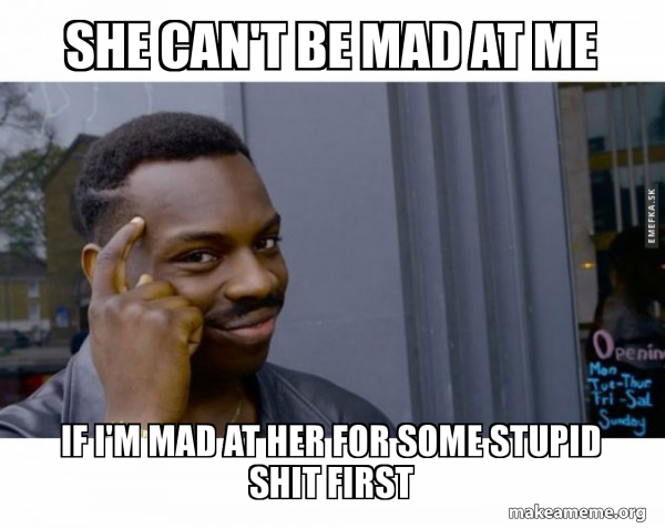 Oh She Mad Meme