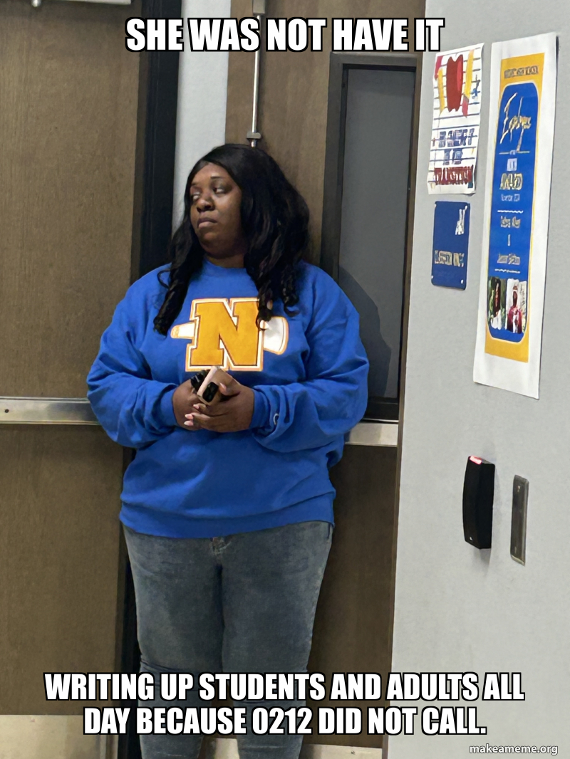 She was not have it WritIng up students and adults All day because 0212 ...