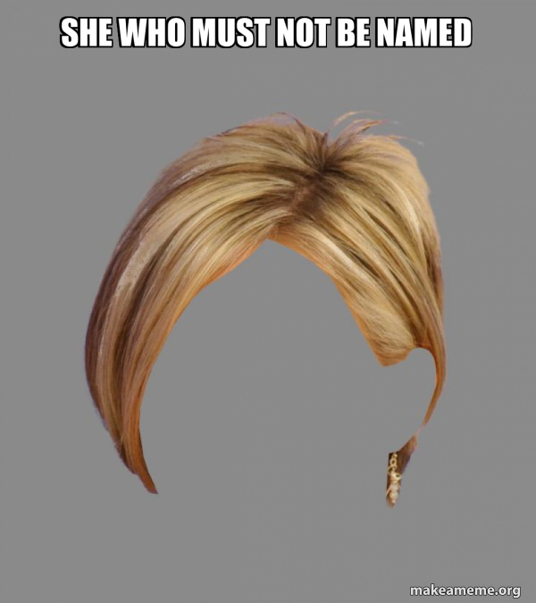 She who must not be named - The Karen Hair Meme Generator