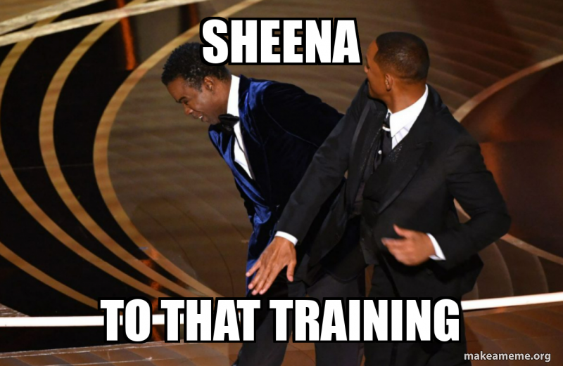 Sheena to that training Meme Generator