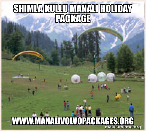 Shimla Kullu Manali Holiday Package www.manalivolvopackages.org | Make ...