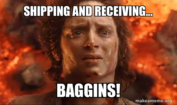 Shipping and REceiving... Baggins! - Frodo it's over it's done Meme ...