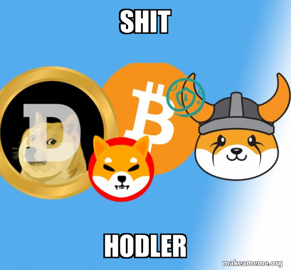 shit hodler - Meme Coin Meme Generator