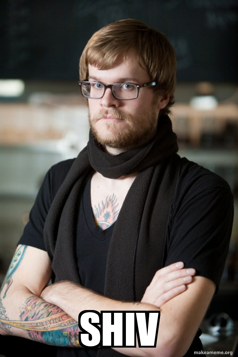 shiv - Hipster Barista Meme Generator