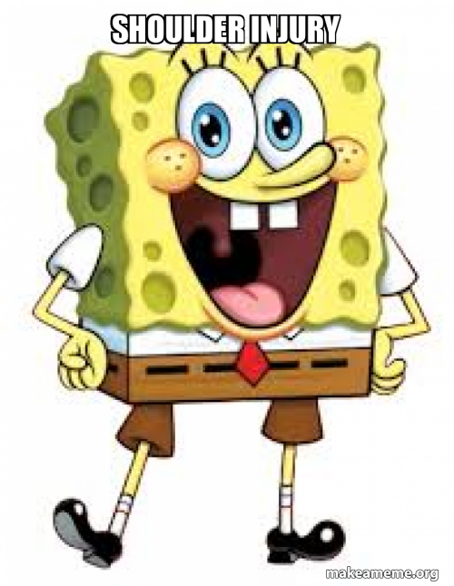 shoulder injury Meme Generator