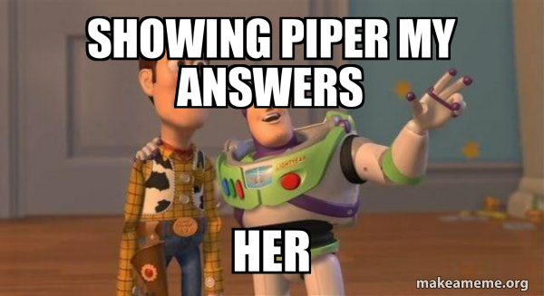 Showing piper my answers Her - Buzz and Woody (Toy Story) Meme Meme ...