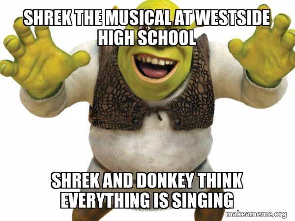 Shrek The Musical at Westside High School Shrek and Donkey Think ...